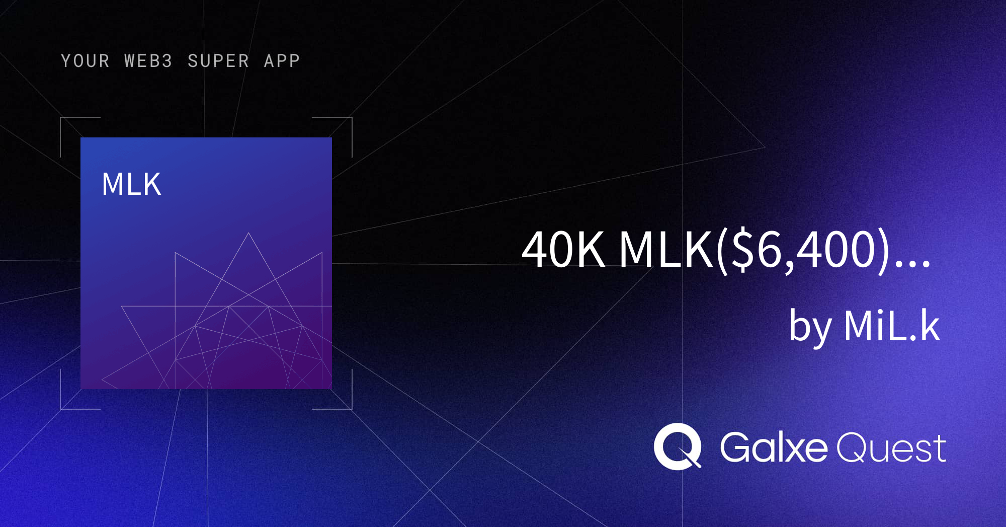 🔥40K MLK($6,400) Rewards – Join the MiL.k x XAI Quest! by MiL.k | Galxe Quest