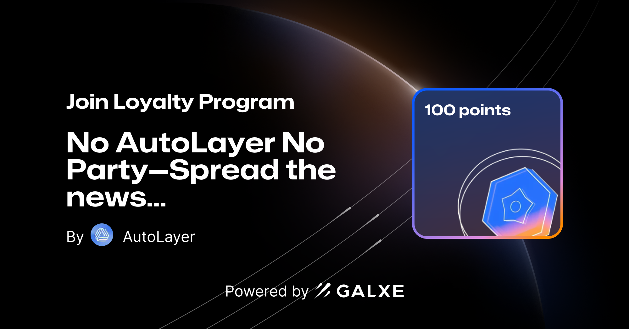 No AutoLayer No Party—Spread the news by AutoLayer | Galxe Quest