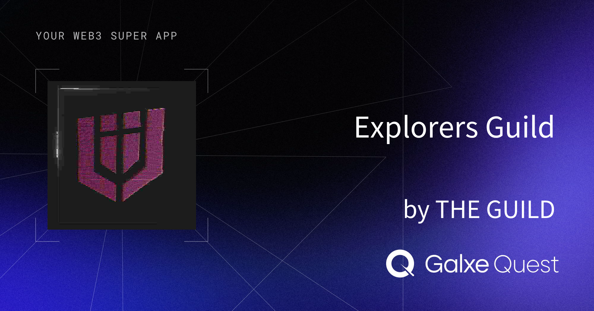 Explorers Guild by THE GUILD | Galxe Quest