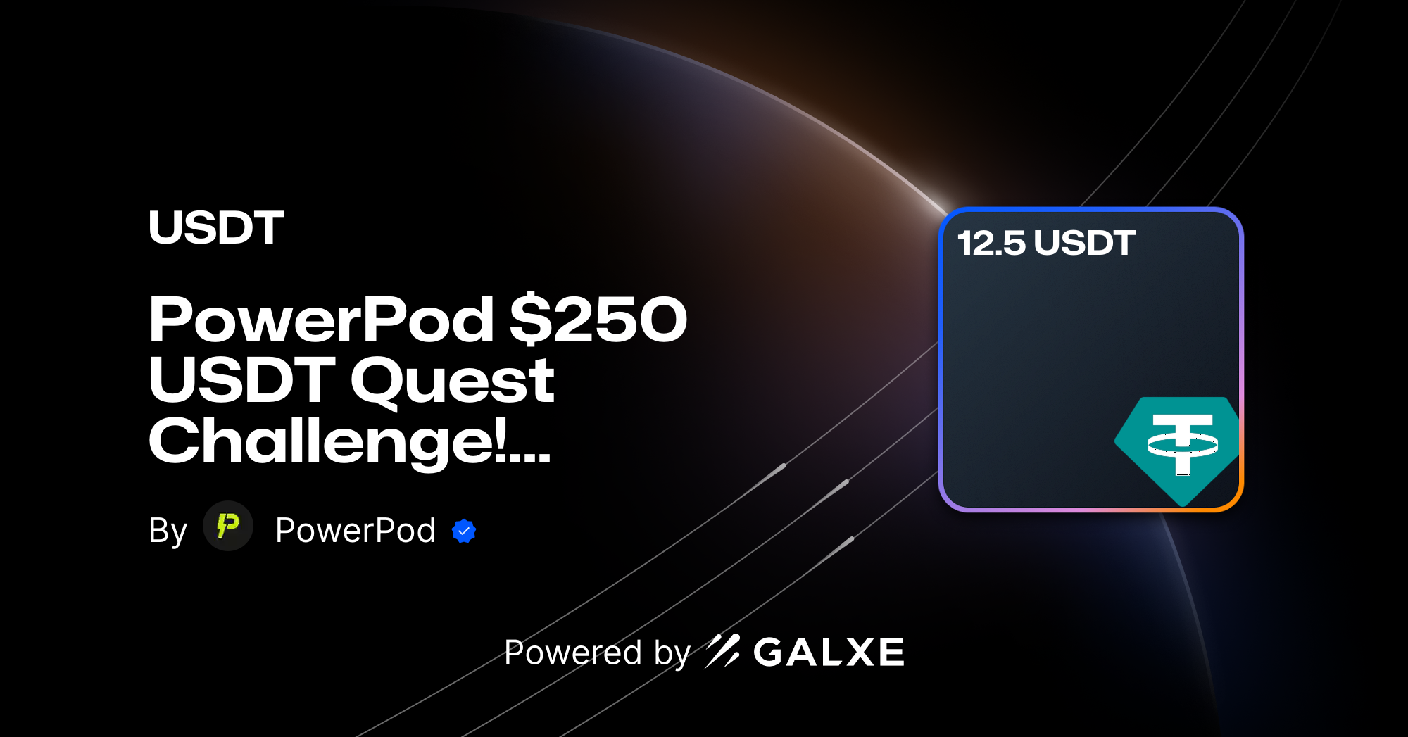 PowerPod $250 USDT Quest Challenge! by PowerPod | Galxe Quest