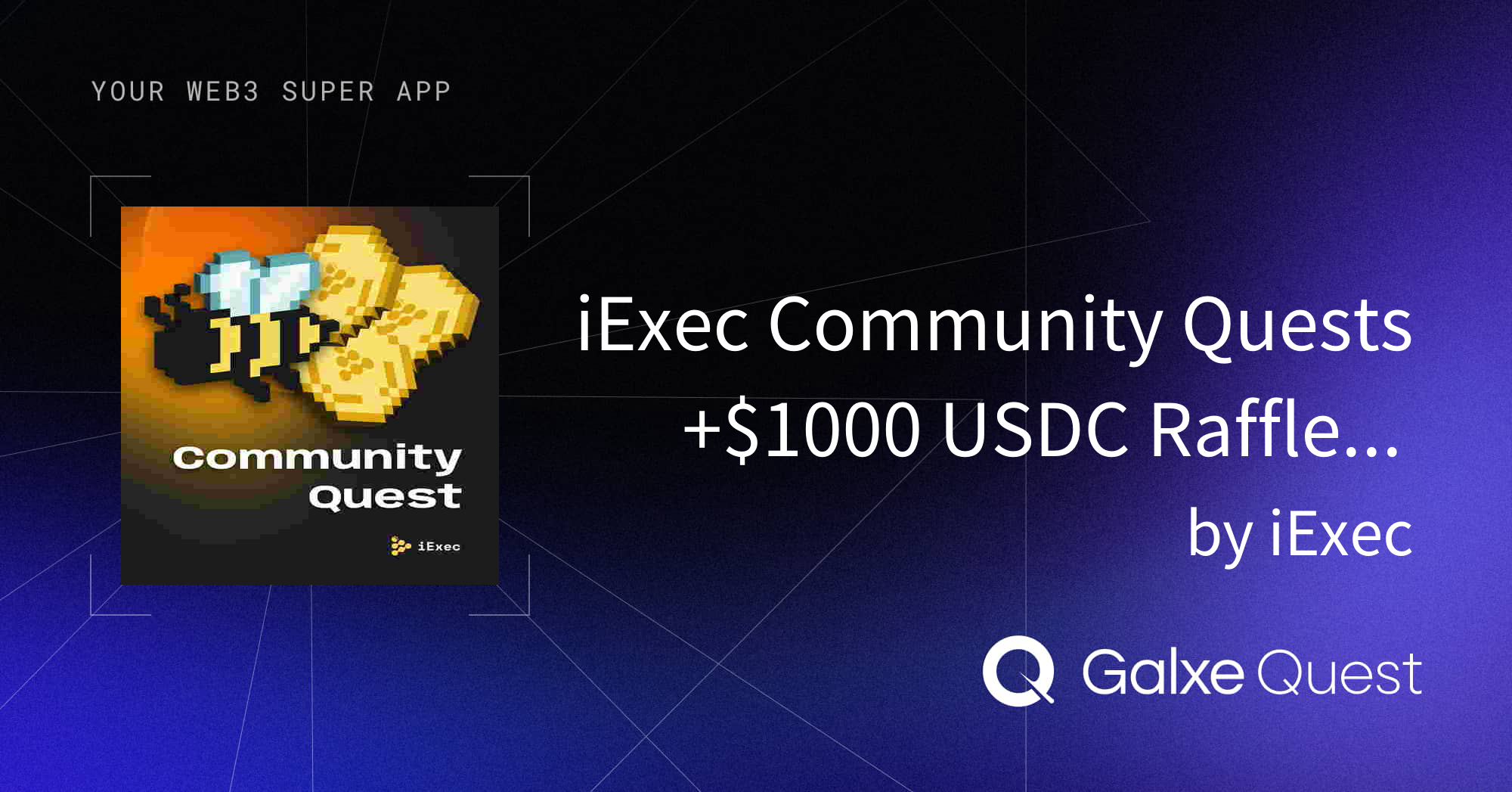 iExec Community Quests 🐝 +$1000 USDC Raffle Pool 💰 by iExec | Galxe Quest