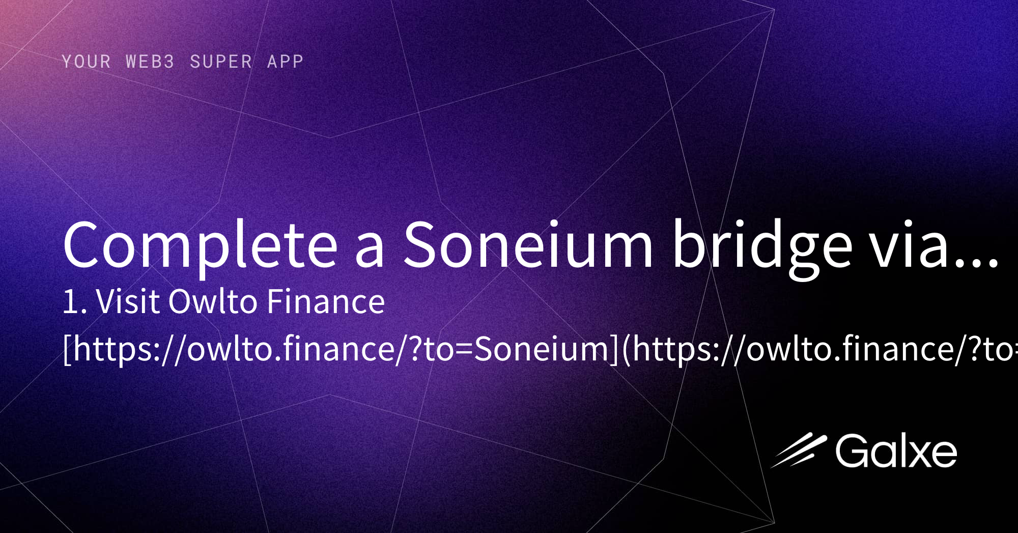 Complete a Soneium bridge via Owlto Finance Credential | Galxe