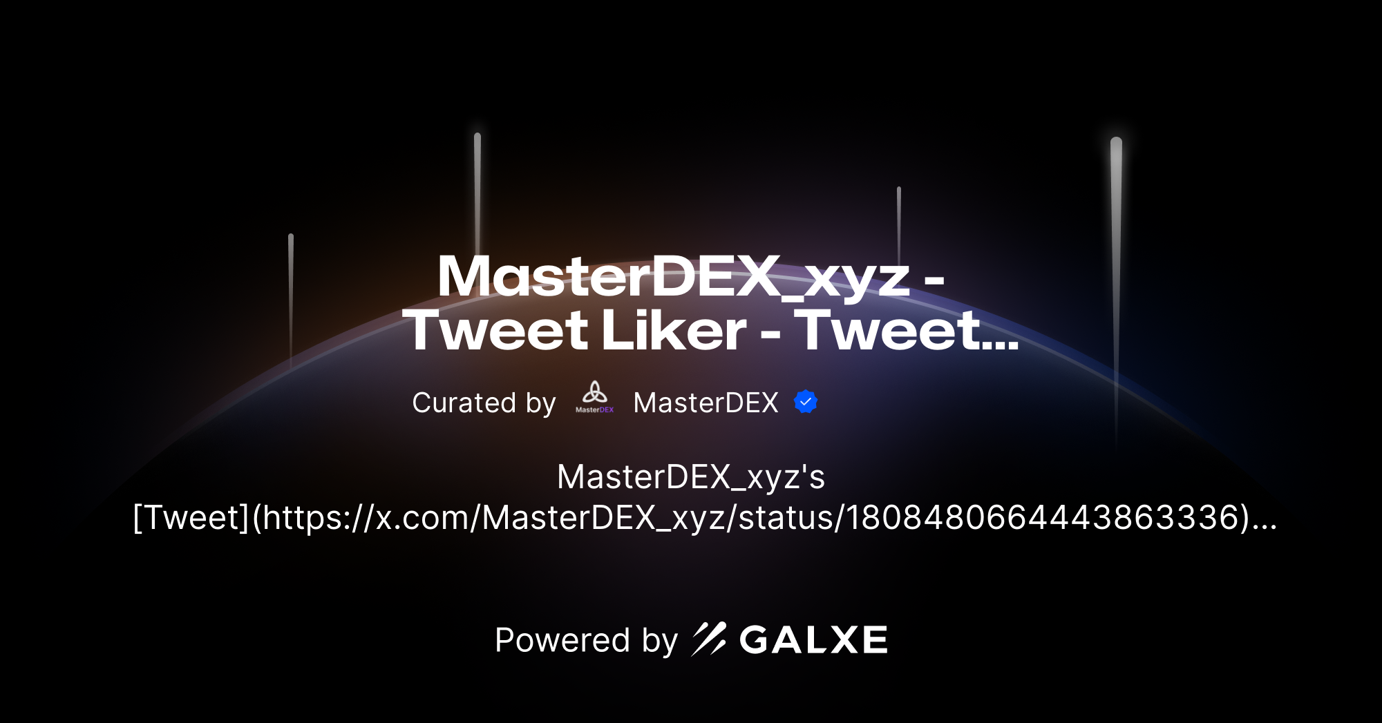 MasterDEX_xyz - Tweet Liker - Tweet 1808480664443863336 Credential | Galxe