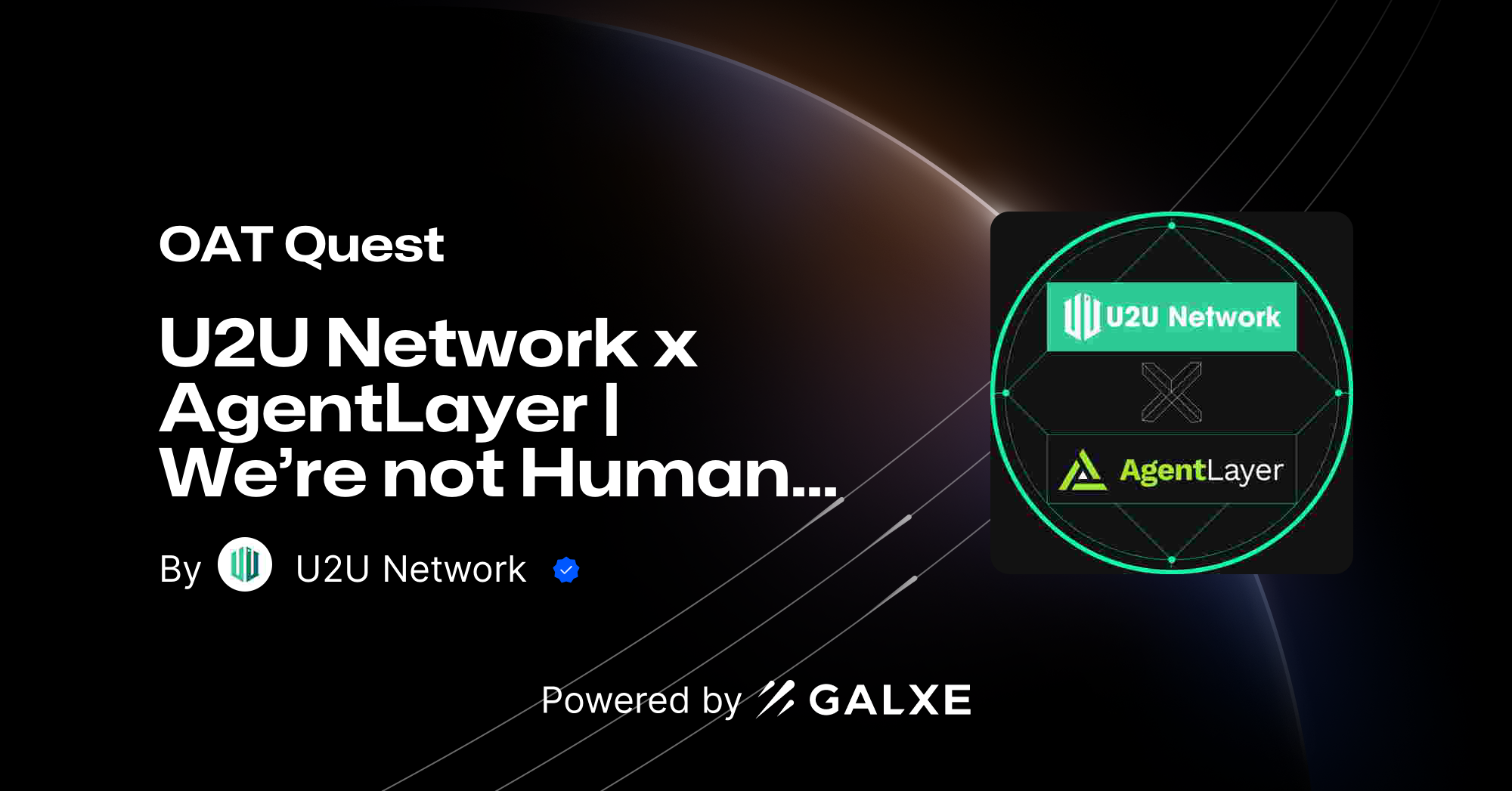 U2U Network x AgentLayer | We’re not Human by U2U Network | Galxe Quest