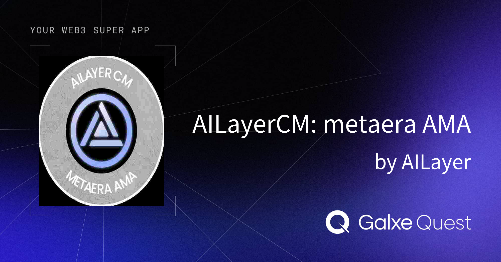 AILayerCM: metaera AMA by AILayer | Galxe Quest