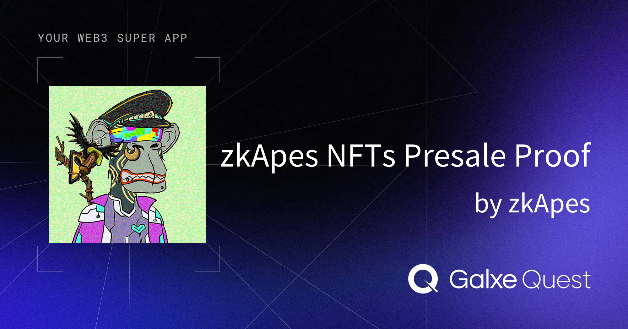 zkApes NFTs Presale Proof by zkApes | Galxe Quest