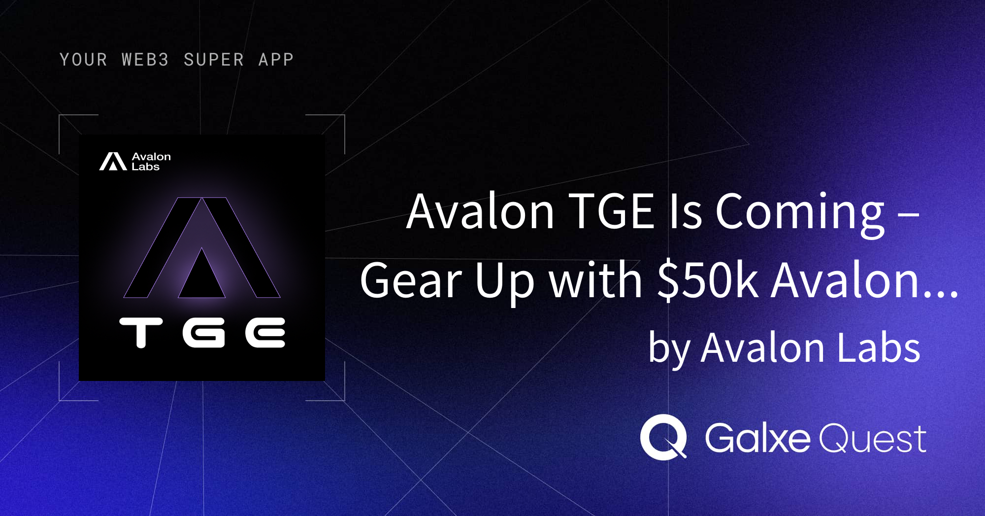 Avalon TGE Is Coming – Gear Up with $50k Avalon Token AVL Rewards! by Avalon Labs | Galxe Quest