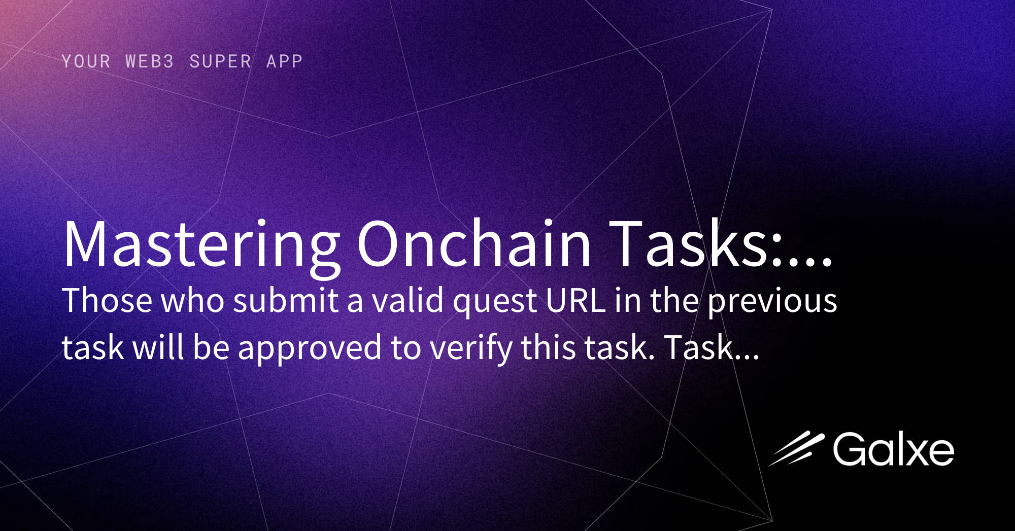 Mastering Onchain Tasks: Quest Submission Verification Credential | Galxe