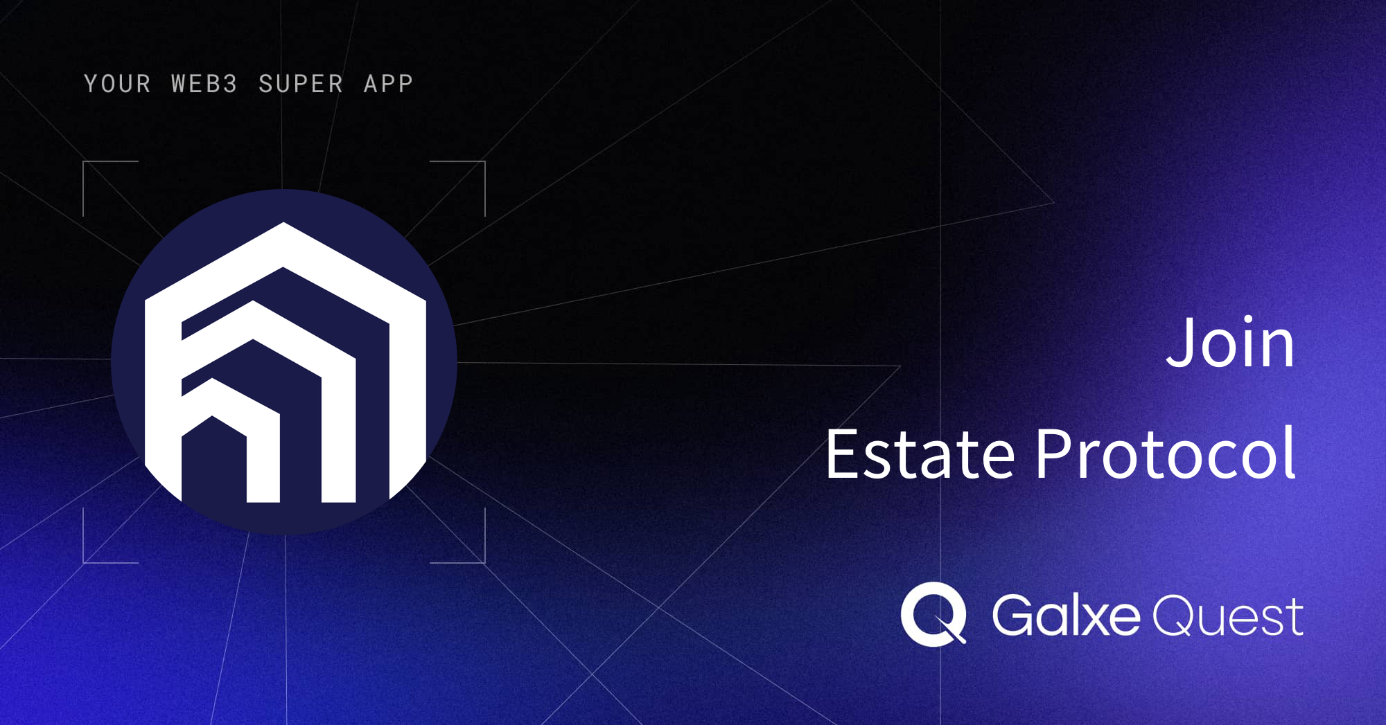 Join Estate Protocol on Galxe Quest