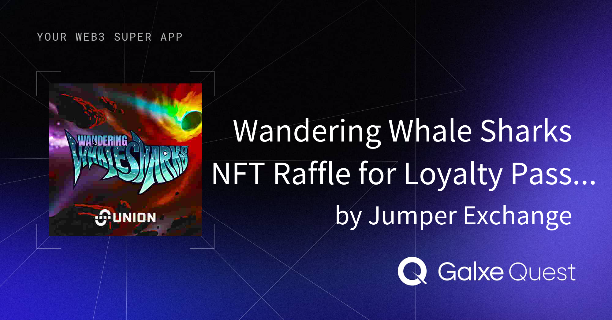 Wandering Whale Sharks NFT Raffle for Loyalty Pass Holders 🐋 🦈 by Jumper Exchange | Galxe Quest