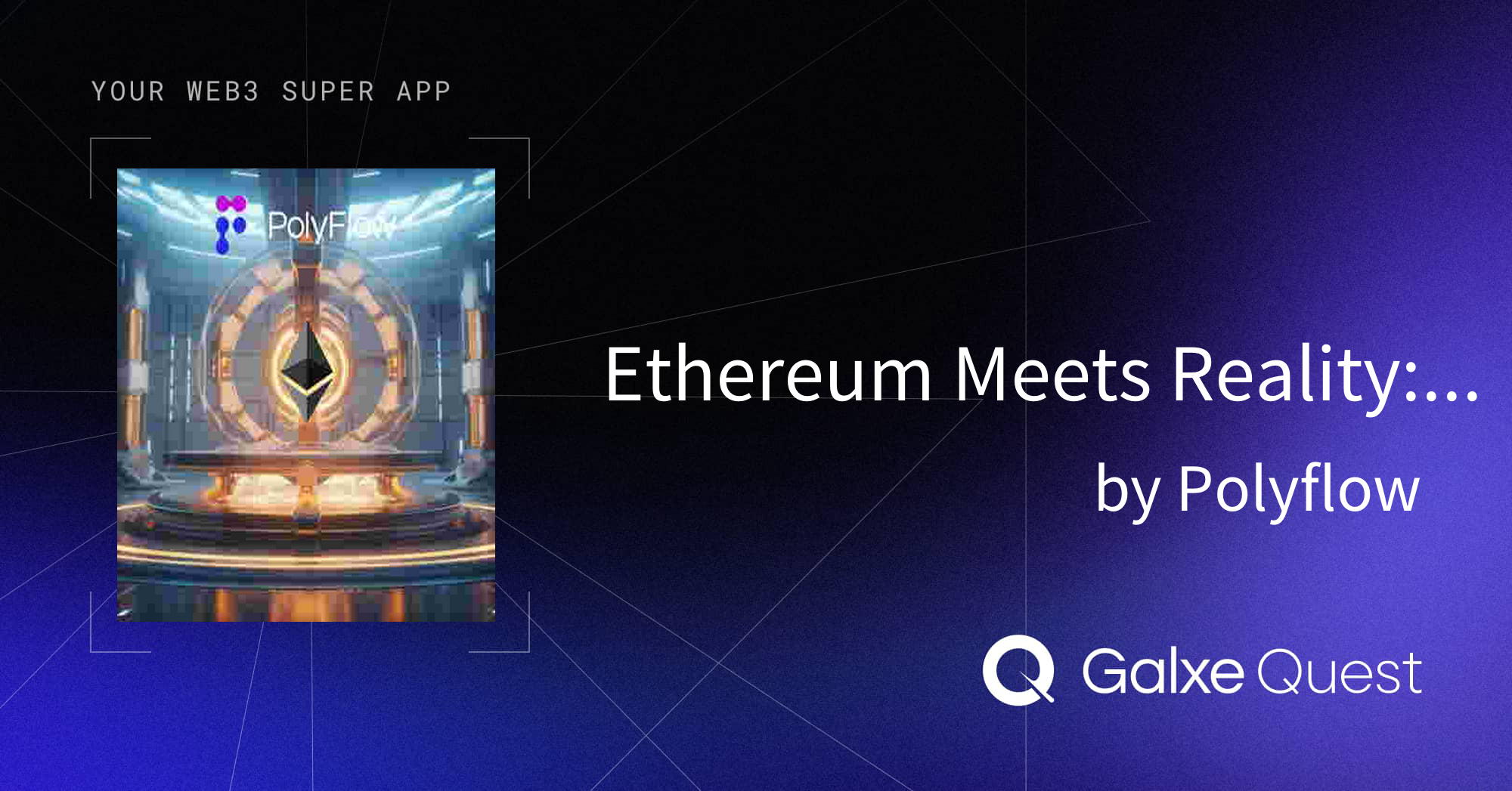 Ethereum Meets Reality: Mint Your Exclusive PID by Polyflow | Galxe Quest