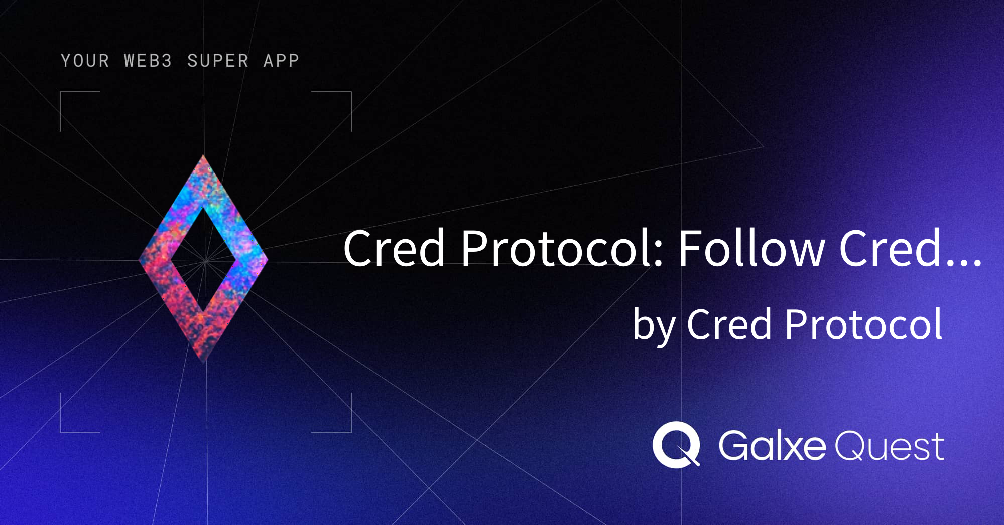 Cred Protocol: Follow Cred & get your web3 Credit Score by Cred Protocol | Galxe Quest