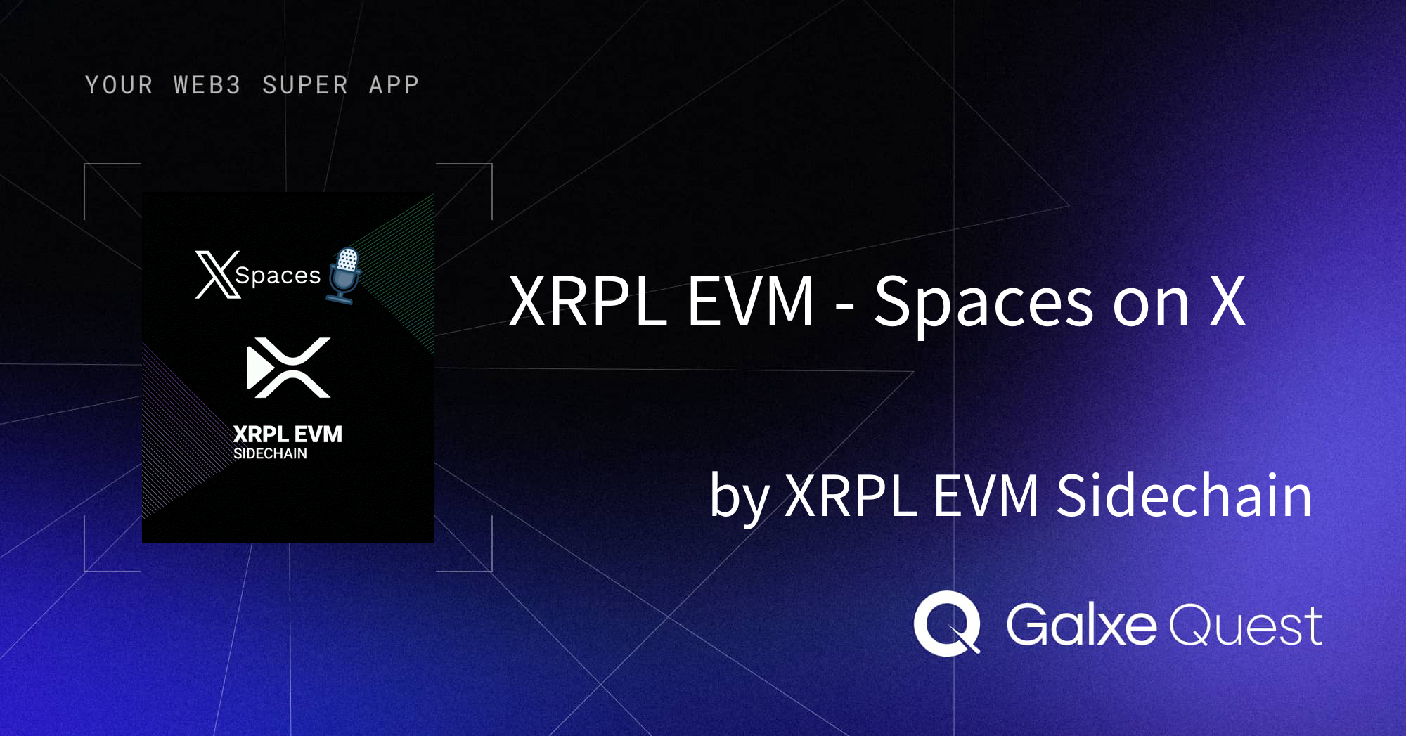🎙 XRPL EVM - Spaces on X by XRPL EVM Sidechain | Galxe Quest