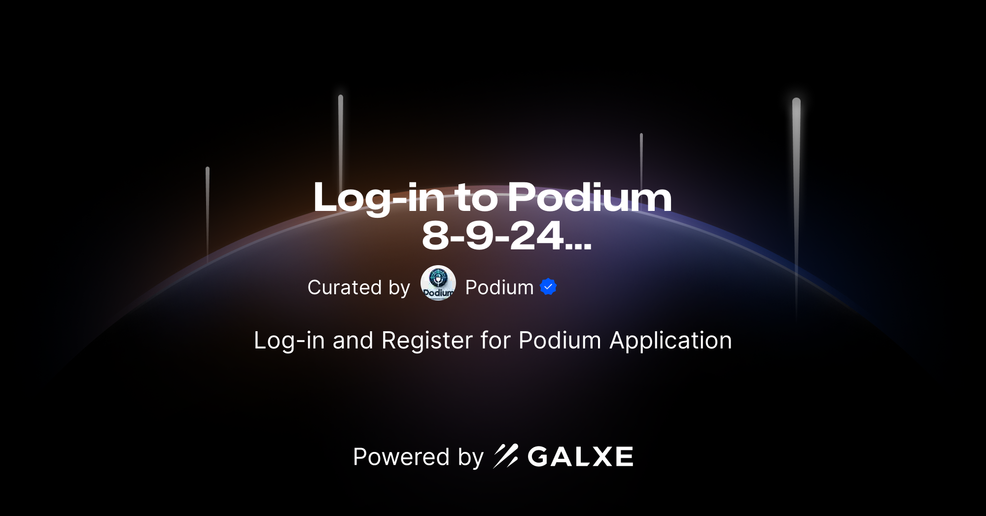 Log-in to Podium 8-9-24 Credential | Galxe