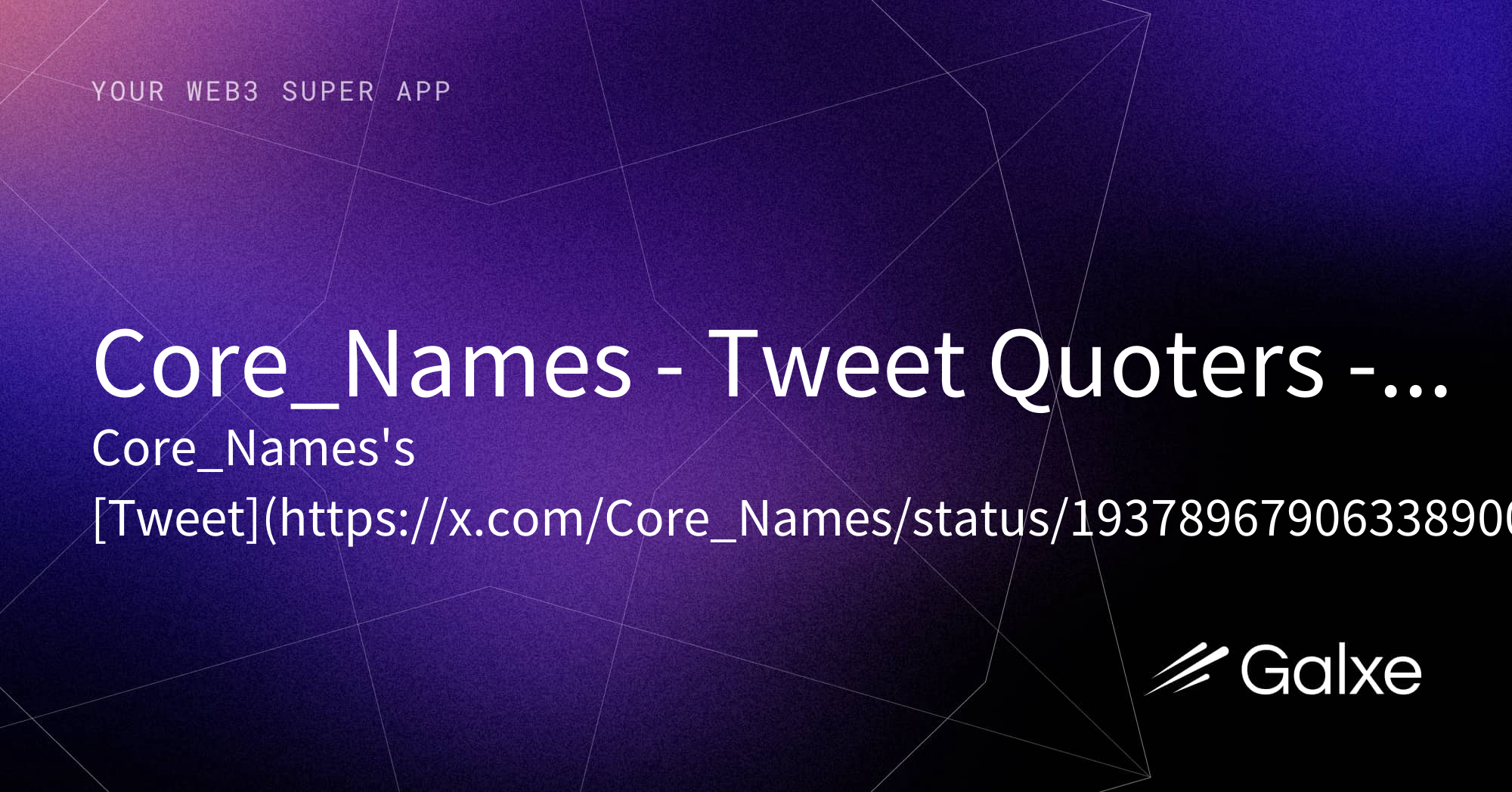 Core_Names - Tweet Quoters - Tweet 1937896790633890016 Credential | Galxe