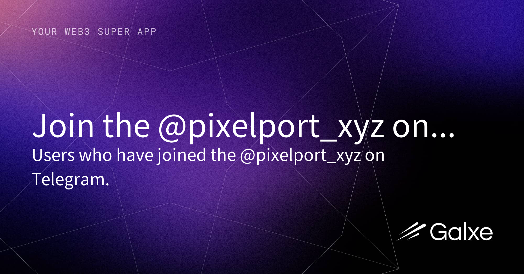Join the @pixelport_xyz on Telegram Credential | Galxe