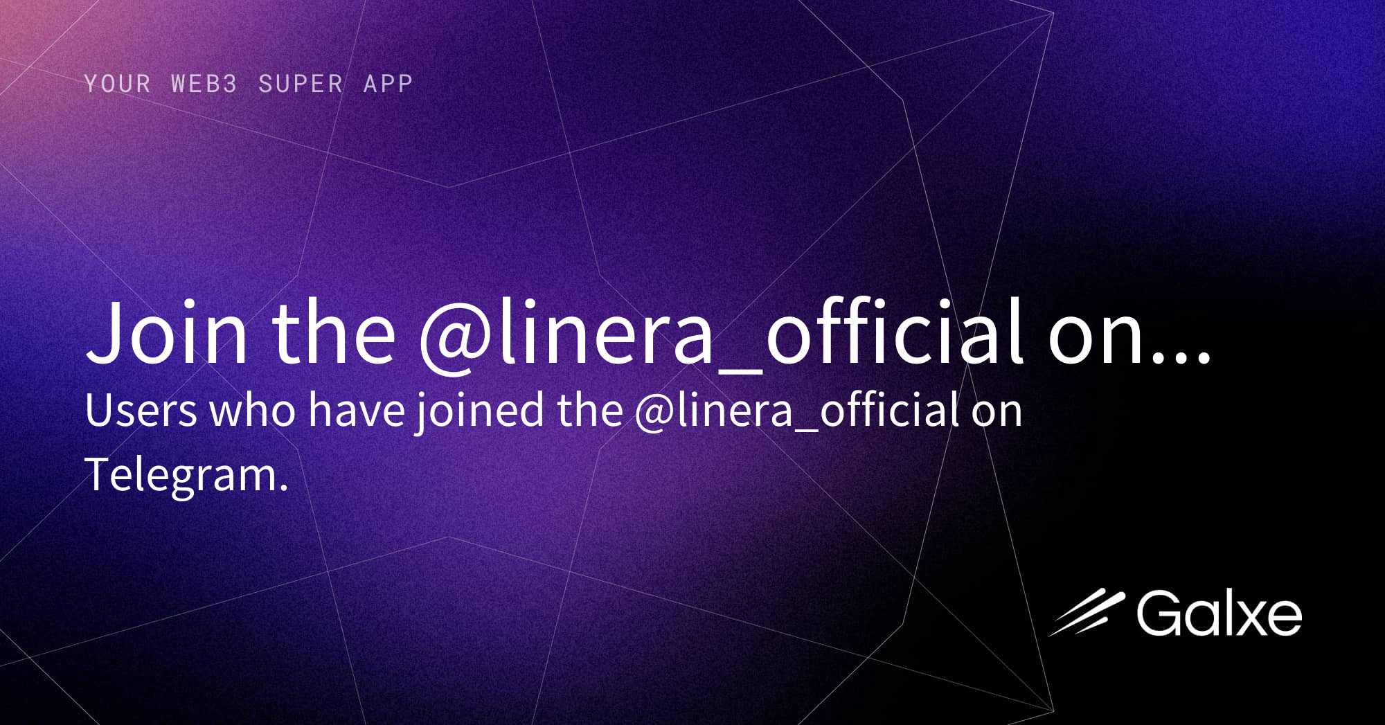 Join the @linera_official on Telegram Credential | Galxe