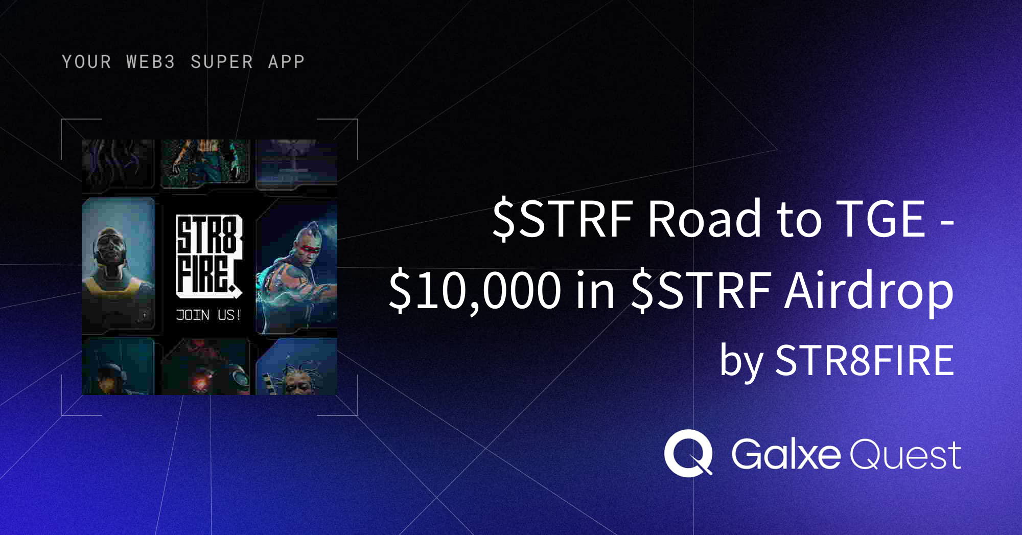 $STRF Road to TGE - $10,000 in $STRF Airdrop by STR8FIRE | Galxe Quest