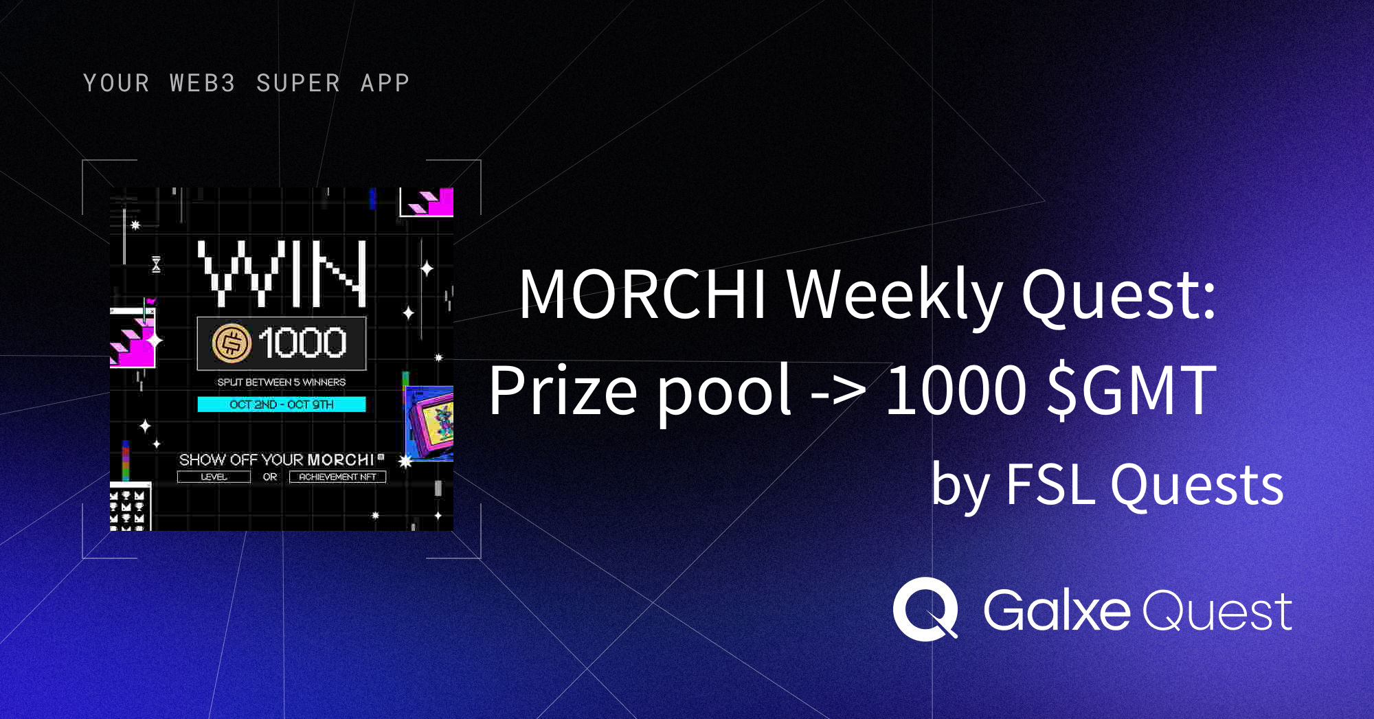 😼 MORCHI Weekly Quest: Prize pool -> 1000 $GMT💰 by FSL Quests | Galxe Quest