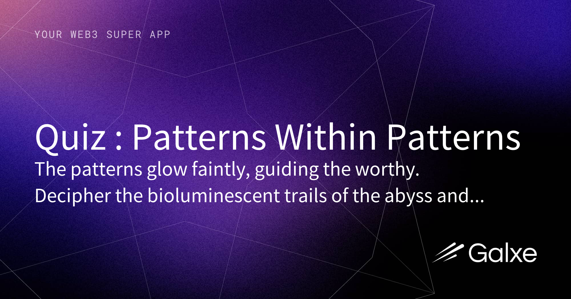 Quiz : Patterns Within Patterns Credential | Galxe