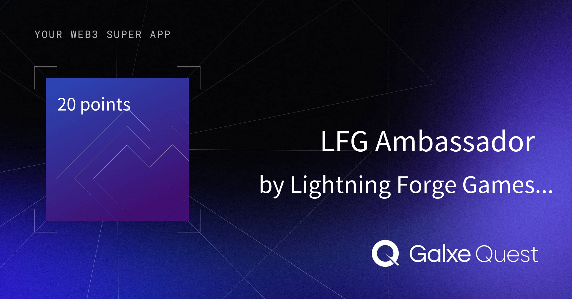 LFG Ambassador by Lightning Forge Games Community | Galxe Quest