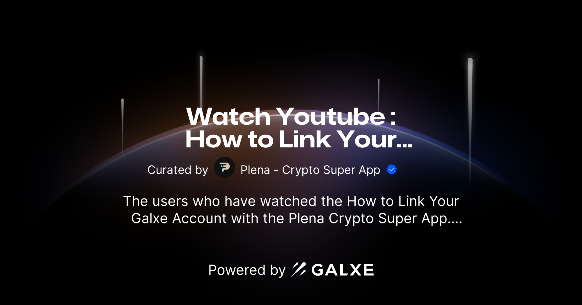 Watch Youtube : How to Link Your Galxe Account with the Plena Crypto Super App Credential | Galxe