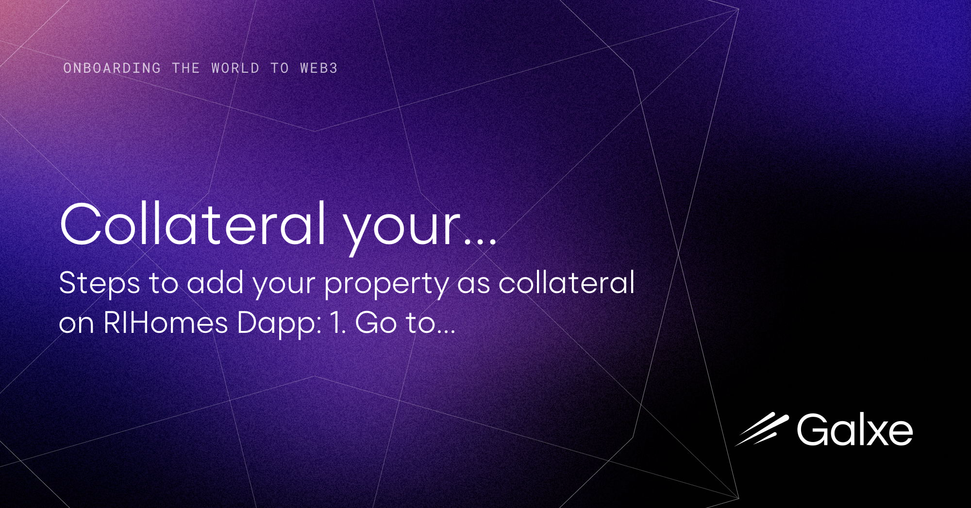 Collateral your property token on RIHomes Dapp Credential | Galxe