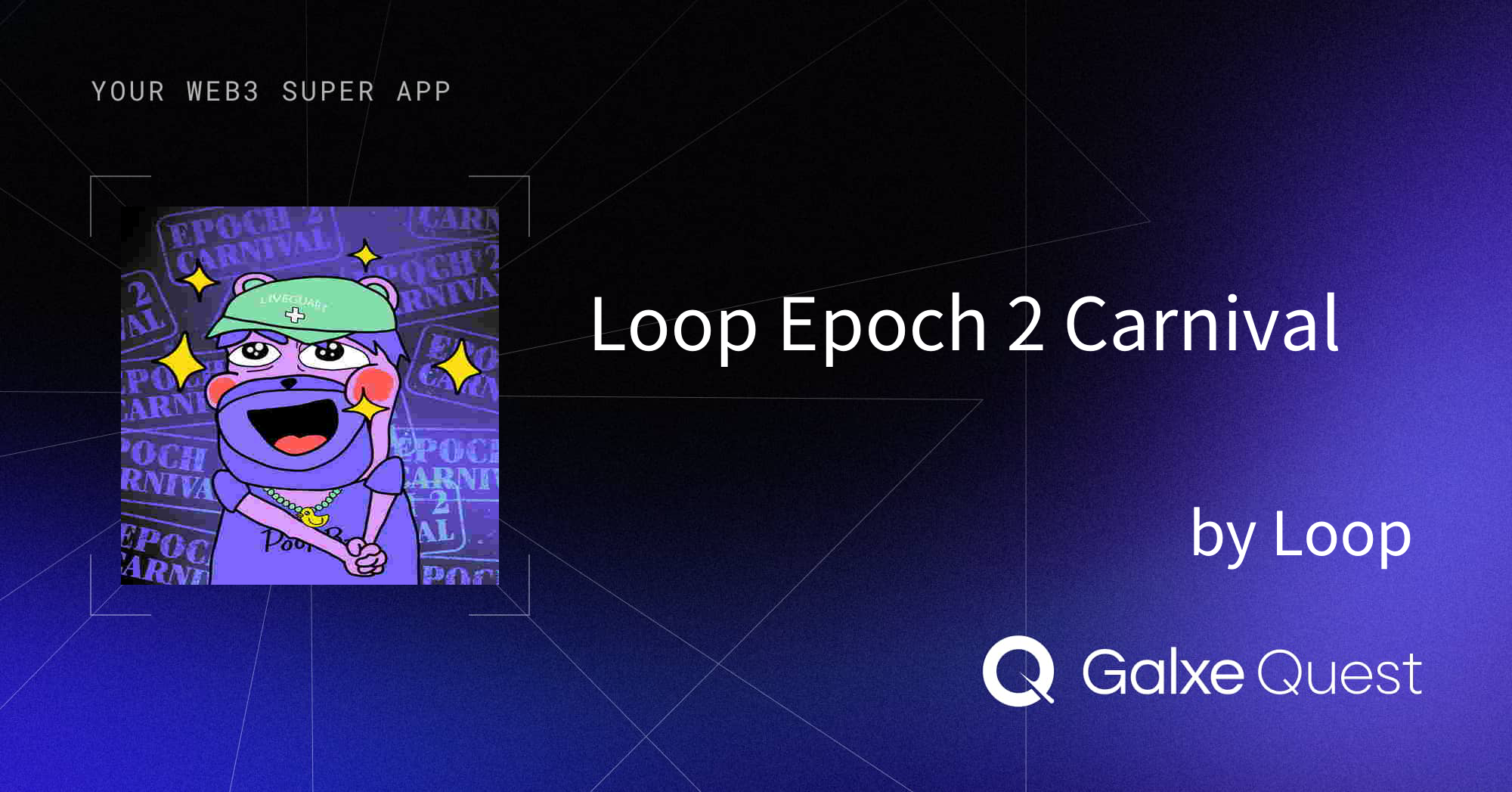 🎪 Loop Epoch 2 Carnival 🎪 by Loop | Galxe Quest