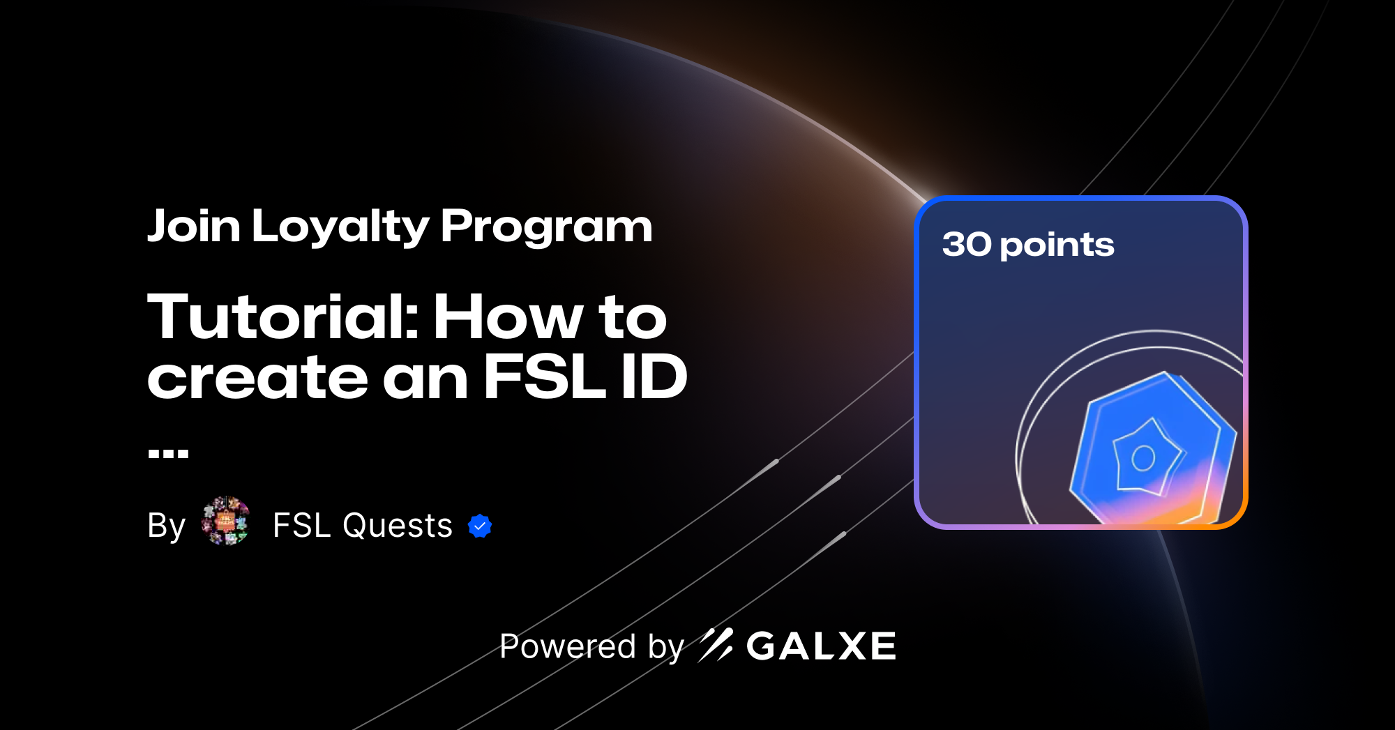 Tutorial: How to create an FSL ID 🏆 ⭐️ by FSL Quests | Galxe Quest