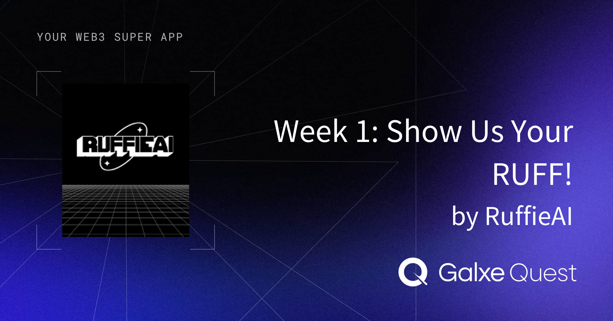 Week 1: Show Us Your RUFF! by RuffieAI | Galxe Quest