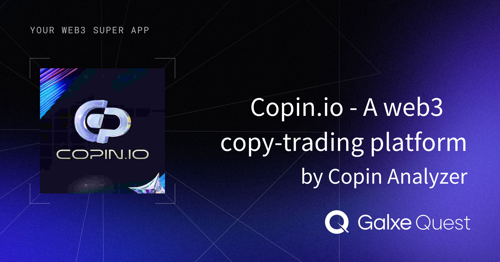 🎉 Copin.io - A web3 copy-trading platform by Copin Analyzer | Galxe Quest