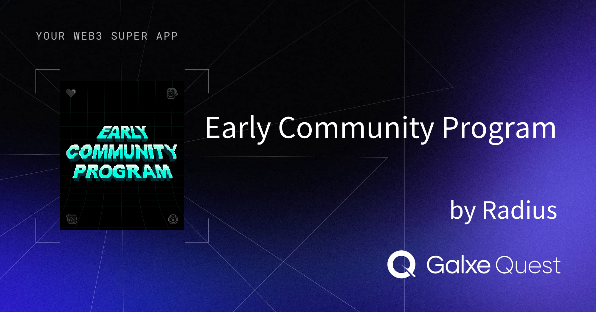 Early Community Program by Radius | Galxe Quest