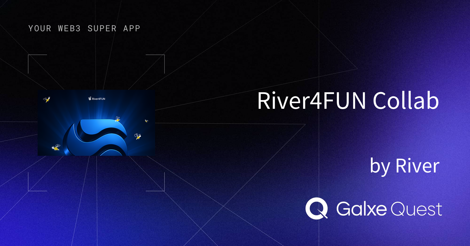 River4FUN Collab by River | Galxe Quest