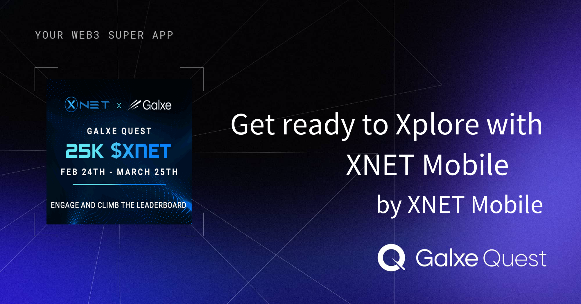Get ready to Xplore with XNET Mobile 🛜 by XNET Mobile | Galxe Quest