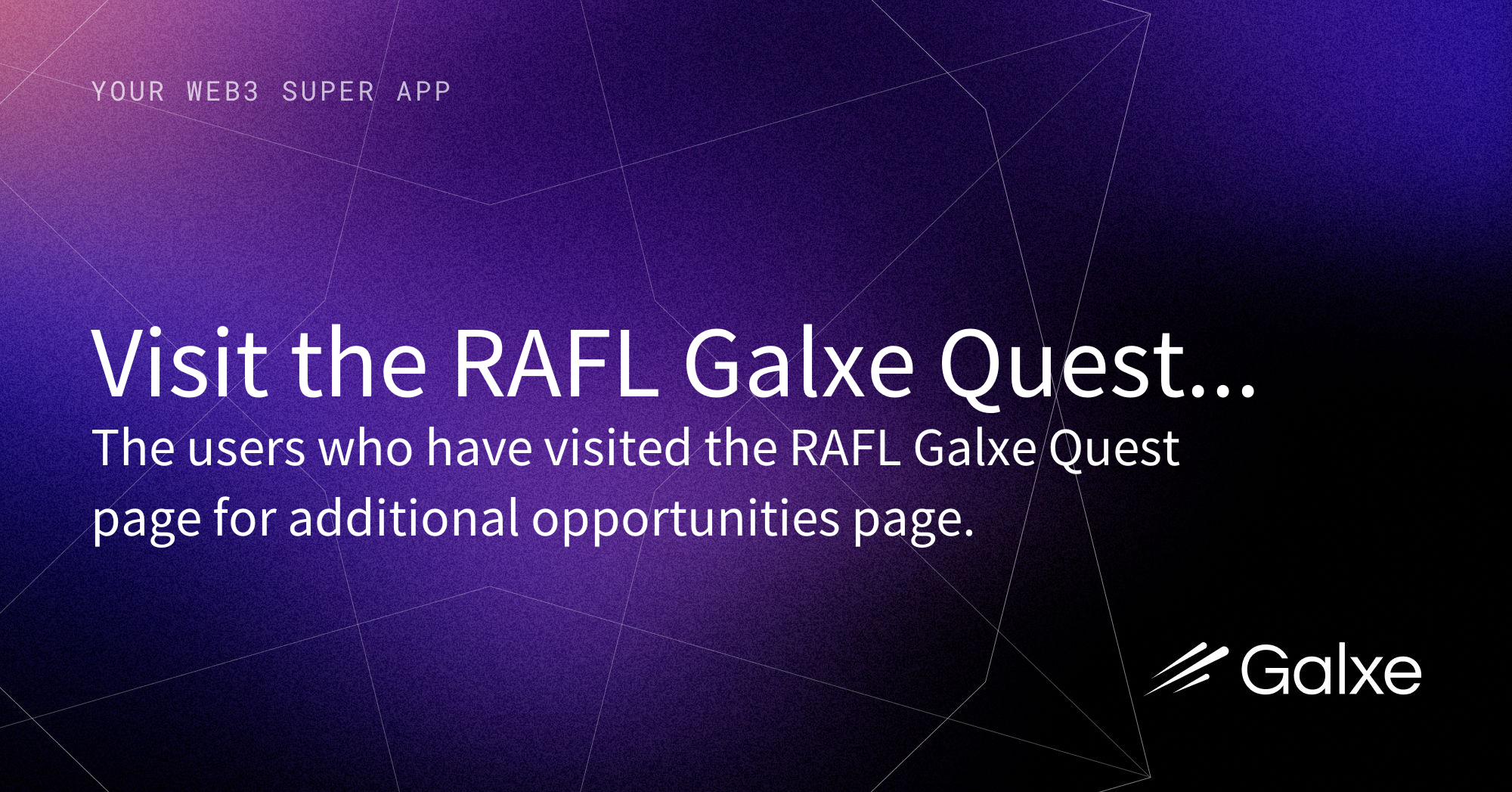 Visit the RAFL Galxe Quest page for additional opportunities Credential ...