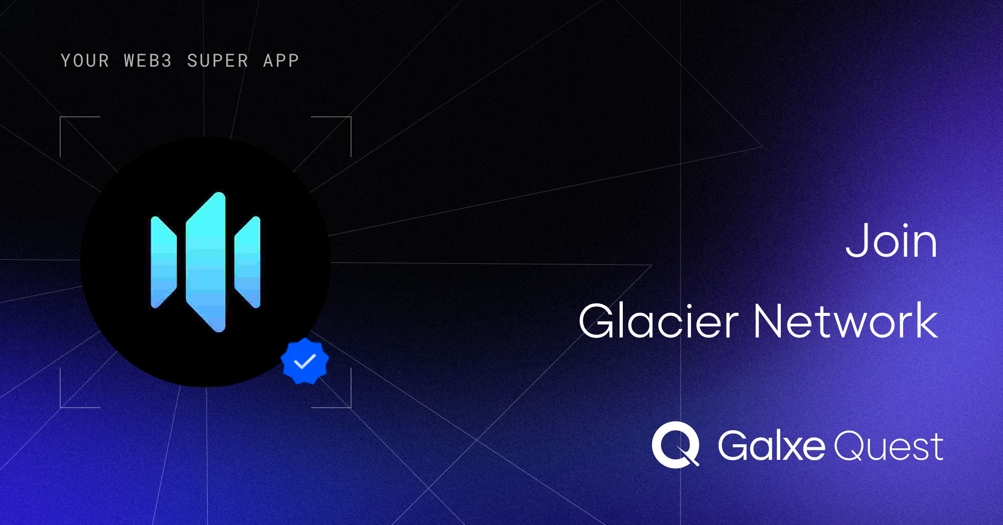 Join Glacier Network on Galxe Quest