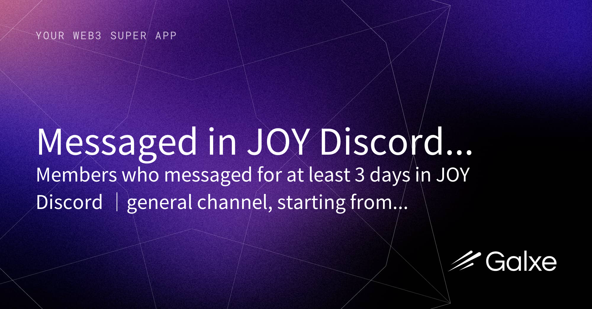 Messaged in JOY Discord 🌍│general Channel for at least 3 days ...