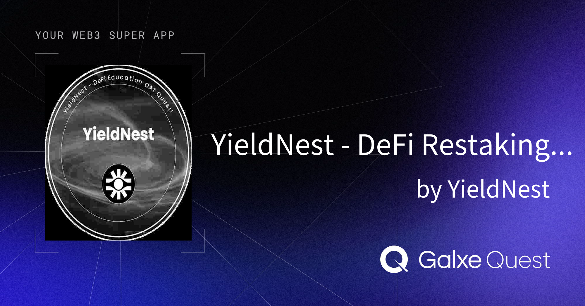 YieldNest - DeFi Restaking Education OAT Quest! by YieldNest | Galxe Quest