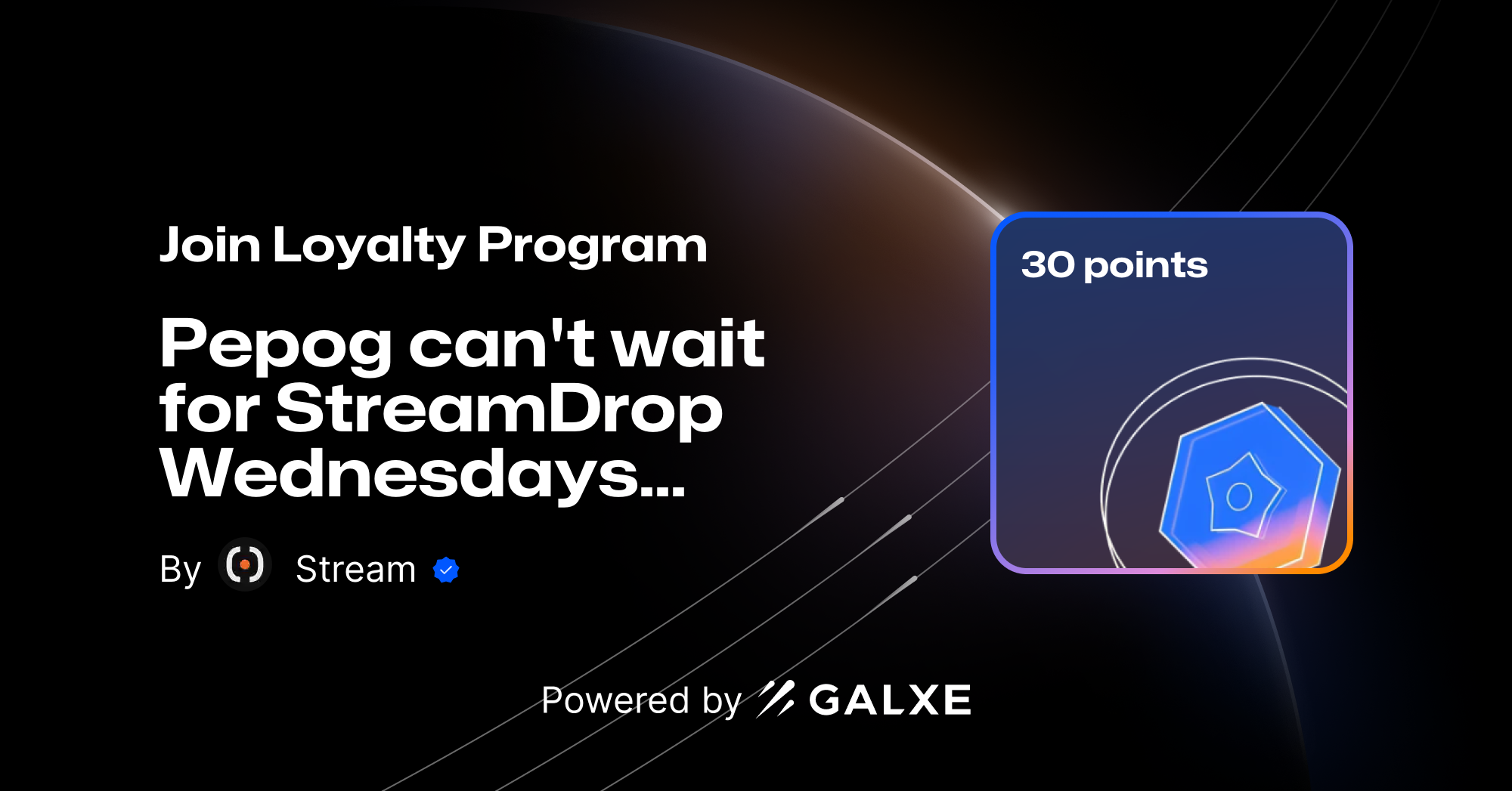 Join Pepog can't wait for StreamDrop Wednesdays Loyalty Program from Stream on Galxe