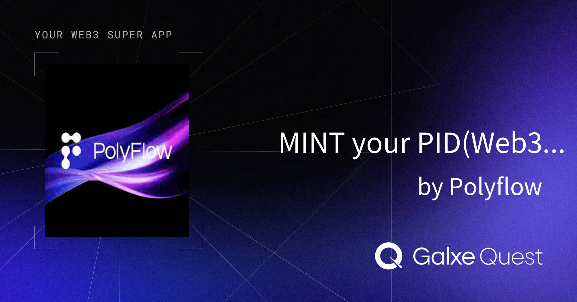 MINT your PID(Web3 Payment ID) on Polygon and claim points 🪂 by Polyflow | Galxe Quest