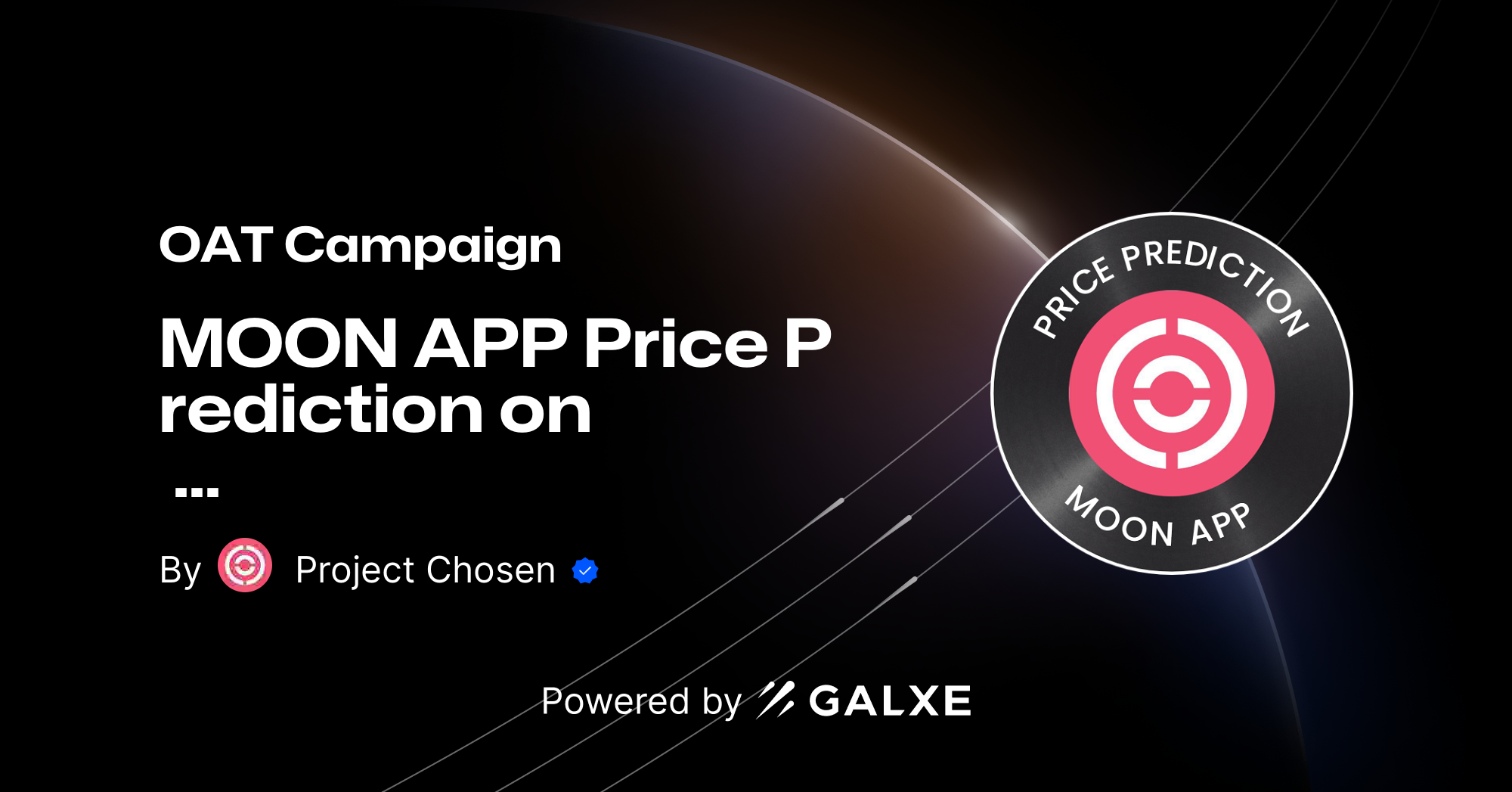 MOON APP Price Prediction on 𝐏𝐫𝐨𝐣𝐞𝐜𝐭 𝐂𝐡𝐨𝐬𝐞𝐧 by Project Chosen | Galxe Quest