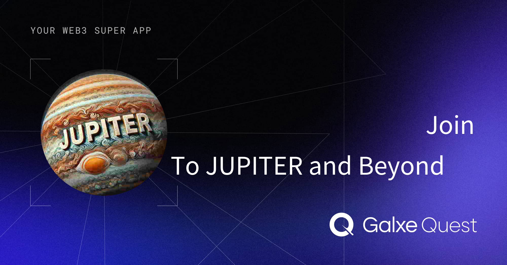 Join To JUPITER and Beyond 🚀 on Galxe Quest