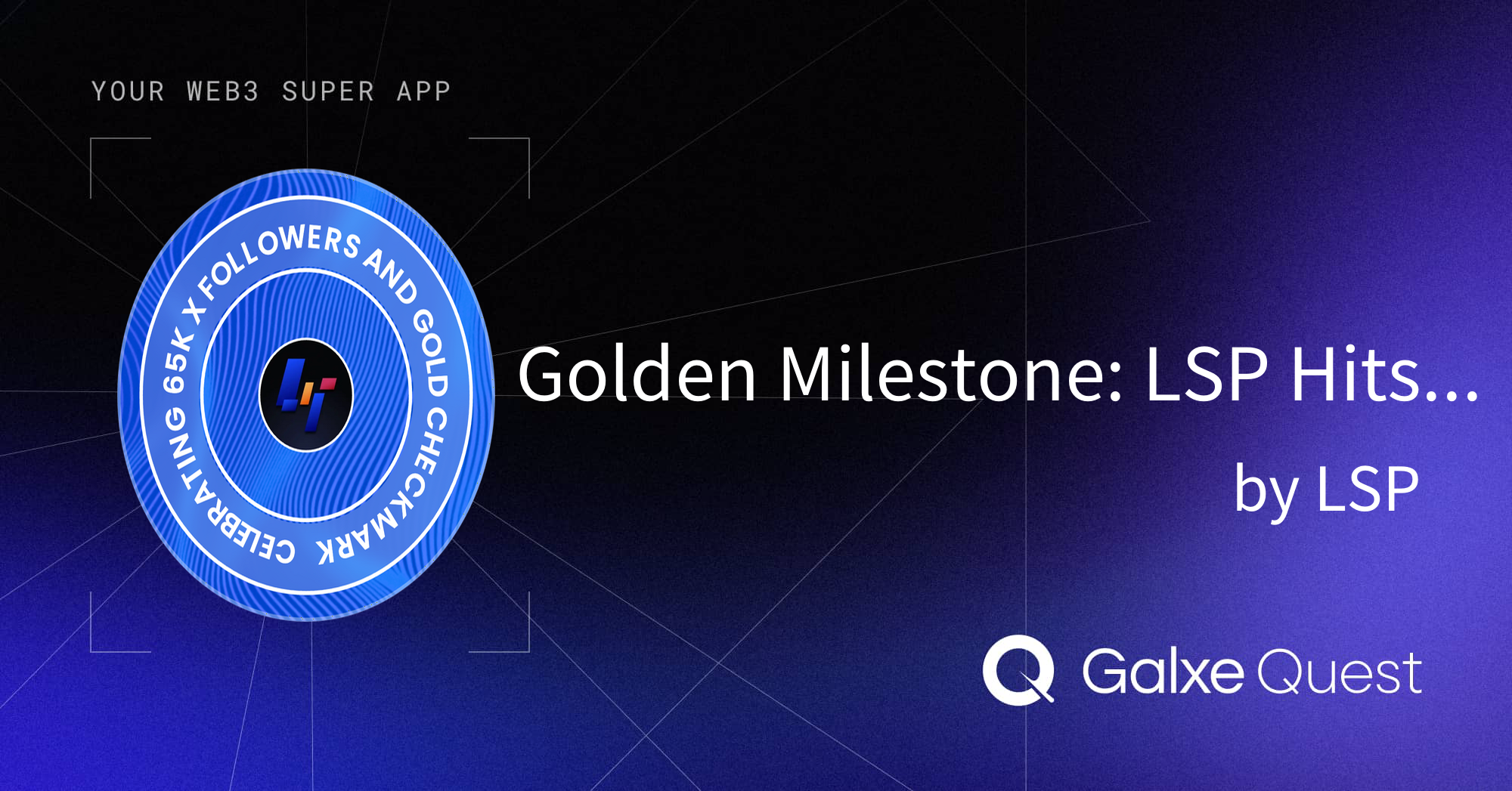 Golden Milestone: LSP Hits 65K Followers by LSP | Galxe Quest