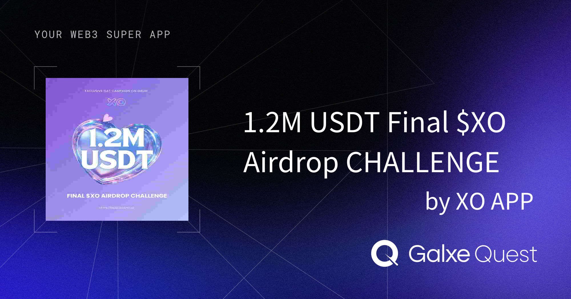 🌹 1.2M USDT Final $XO Airdrop CHALLENGE 🌹 by XO APP | Galxe Quest