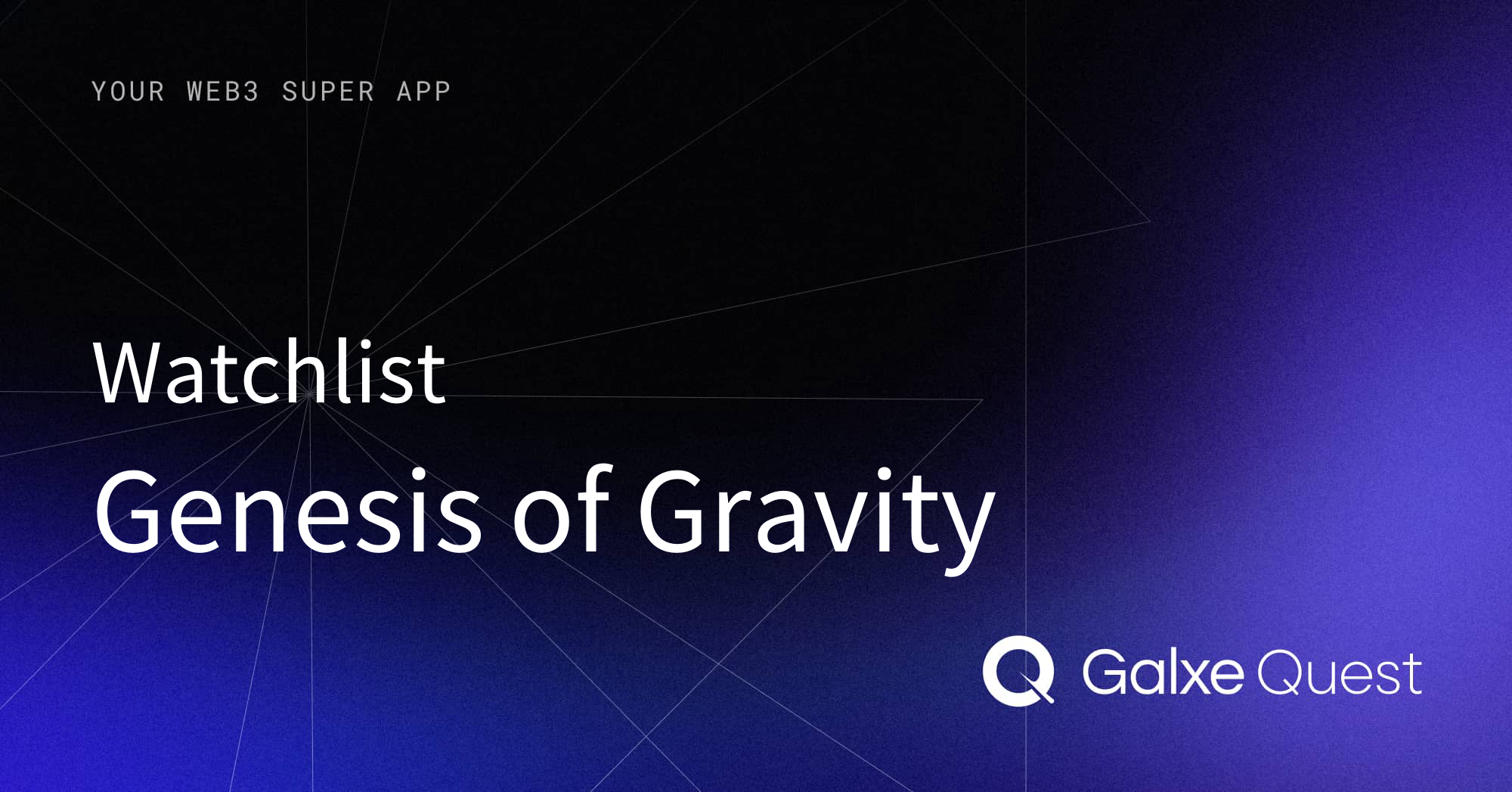 Genesis of Gravity | Galxe Watchlist