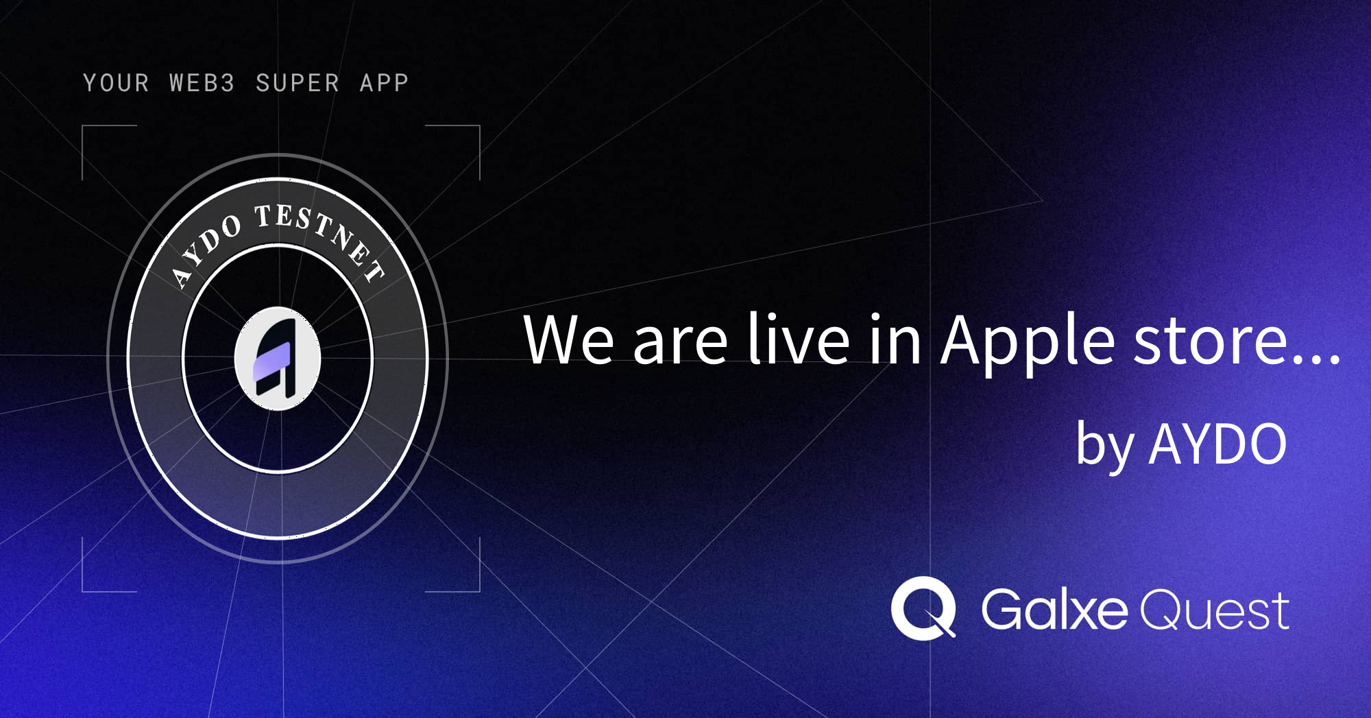 We are live in Apple store and Google Play! by AYDO | Galxe Quest