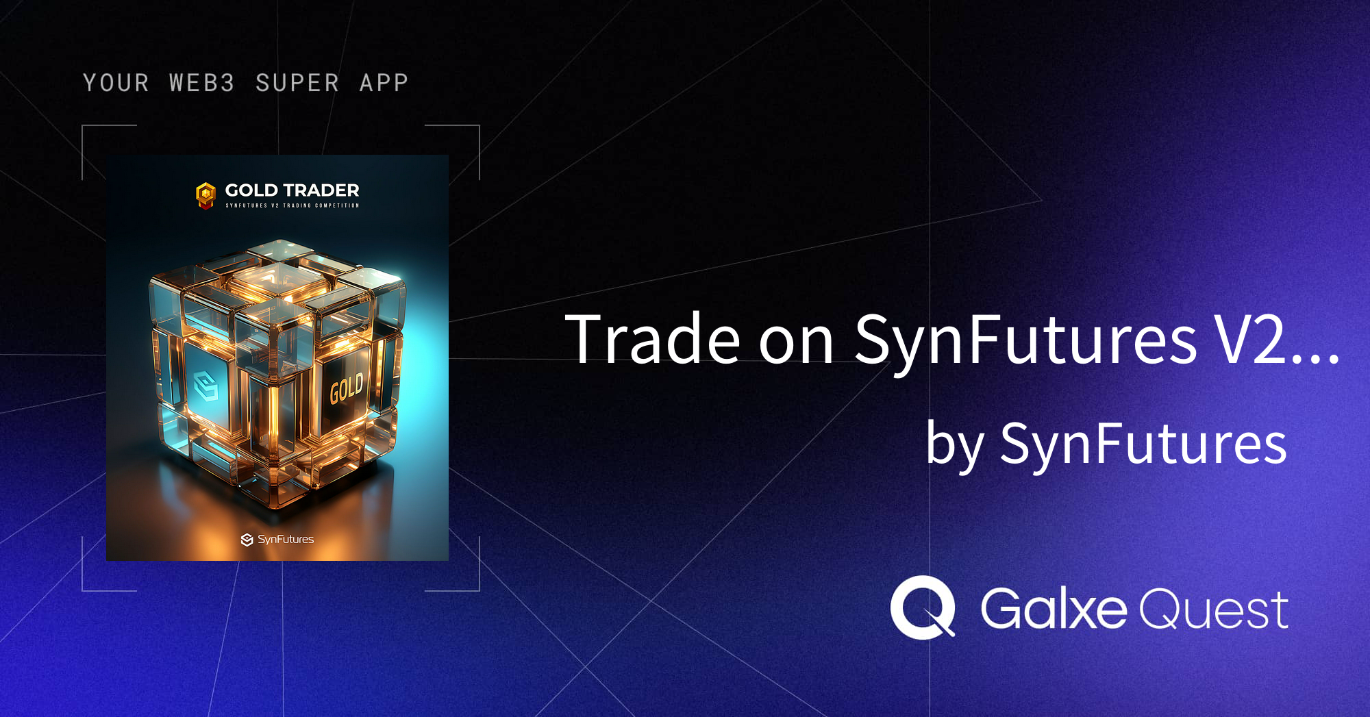 Trade on SynFutures V2 and Win Gold Trader NFT! by SynFutures | Galxe Quest