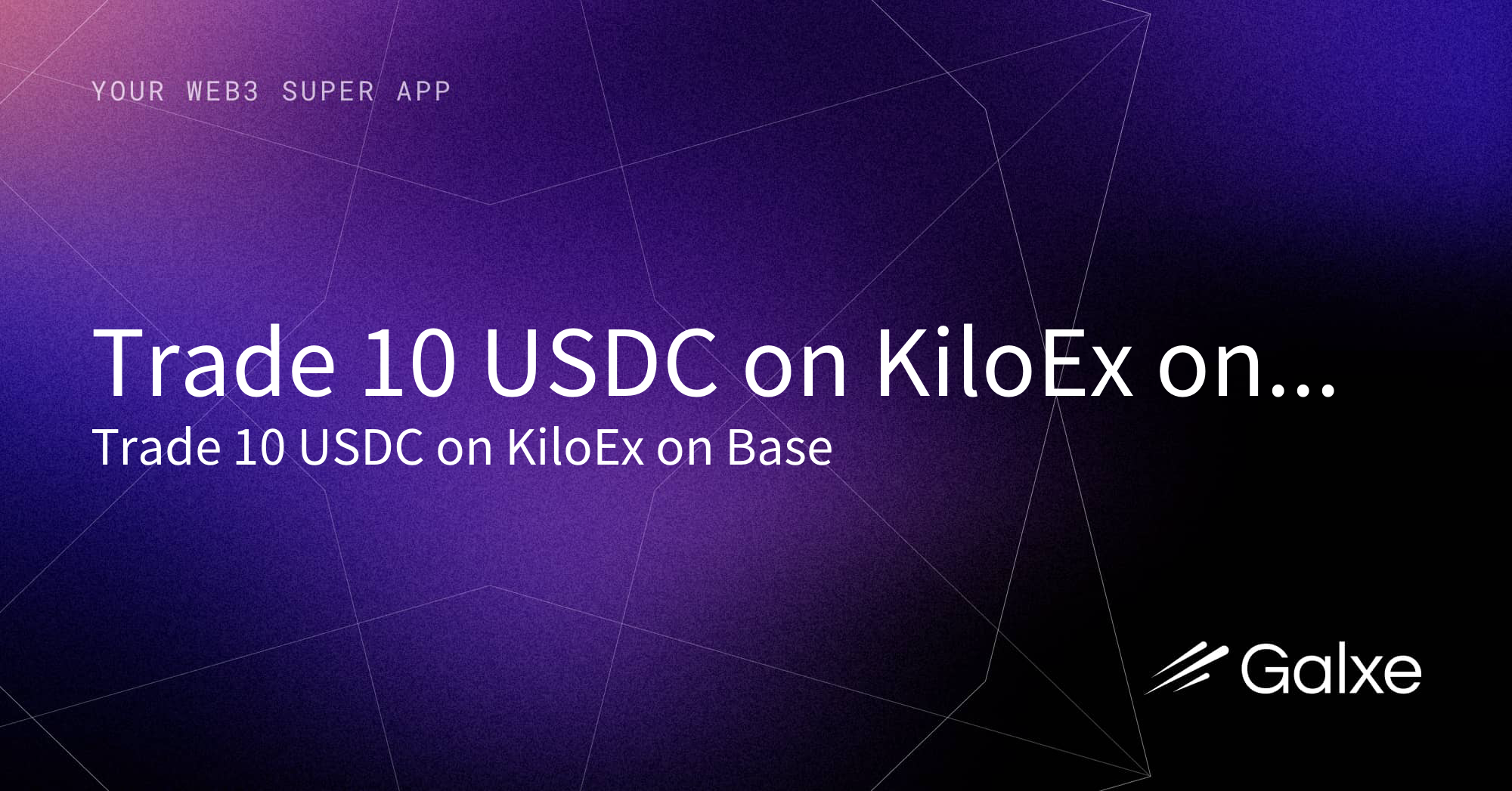 Trade 10 USDC on KiloEx on Base Credential | Galxe