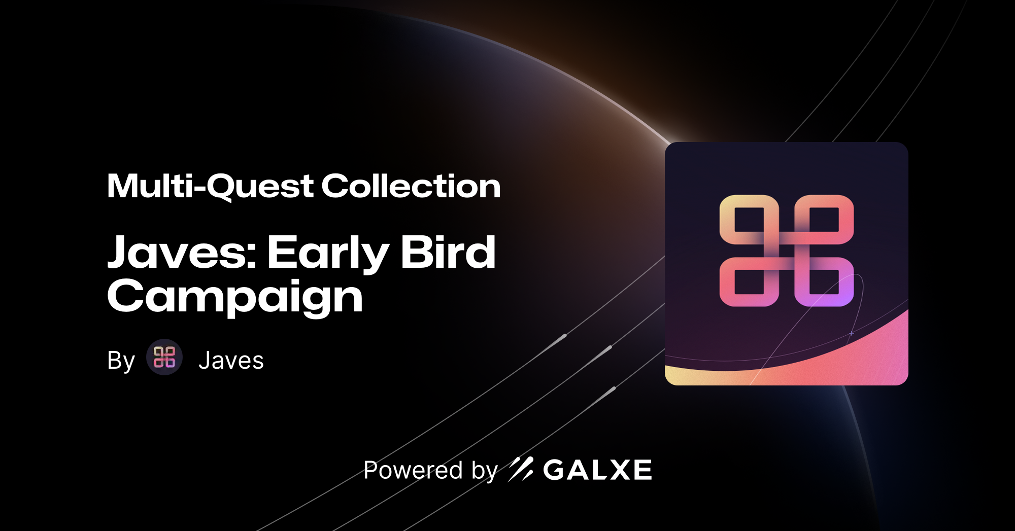 Javes: Early Bird Campaign by Javes | Galxe