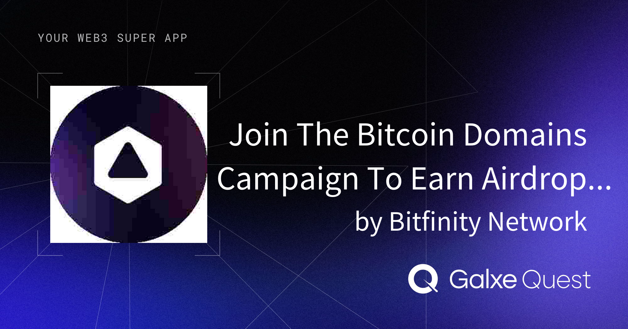Join The Bitcoin Domains Campaign To Earn Airdrop Points by Bitfinity Network | Galxe Quest
